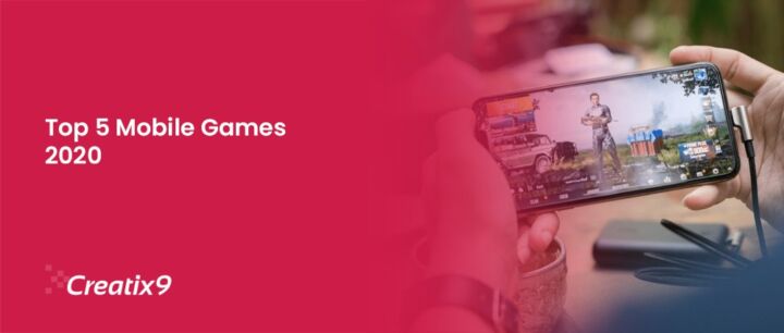 Top 5 Mobile Games for iOS & Android 2020 | Creatix9.com
